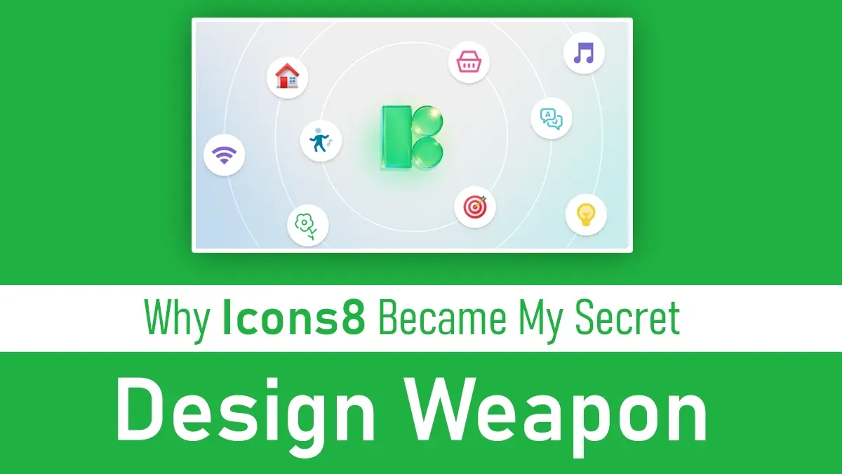 Why Icons8 Became My Secret Design Weapon
