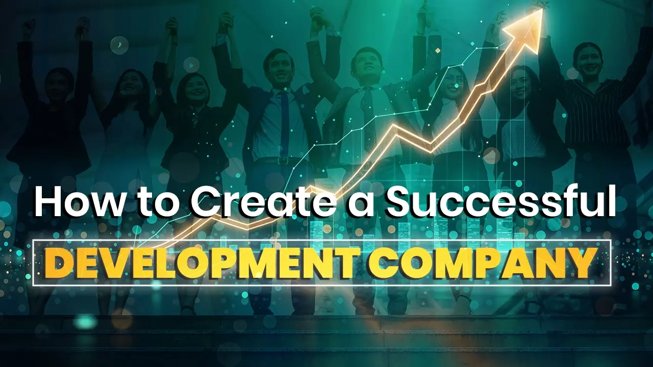 How to Build a Successful Development Company | Startup Guide for Tech ...